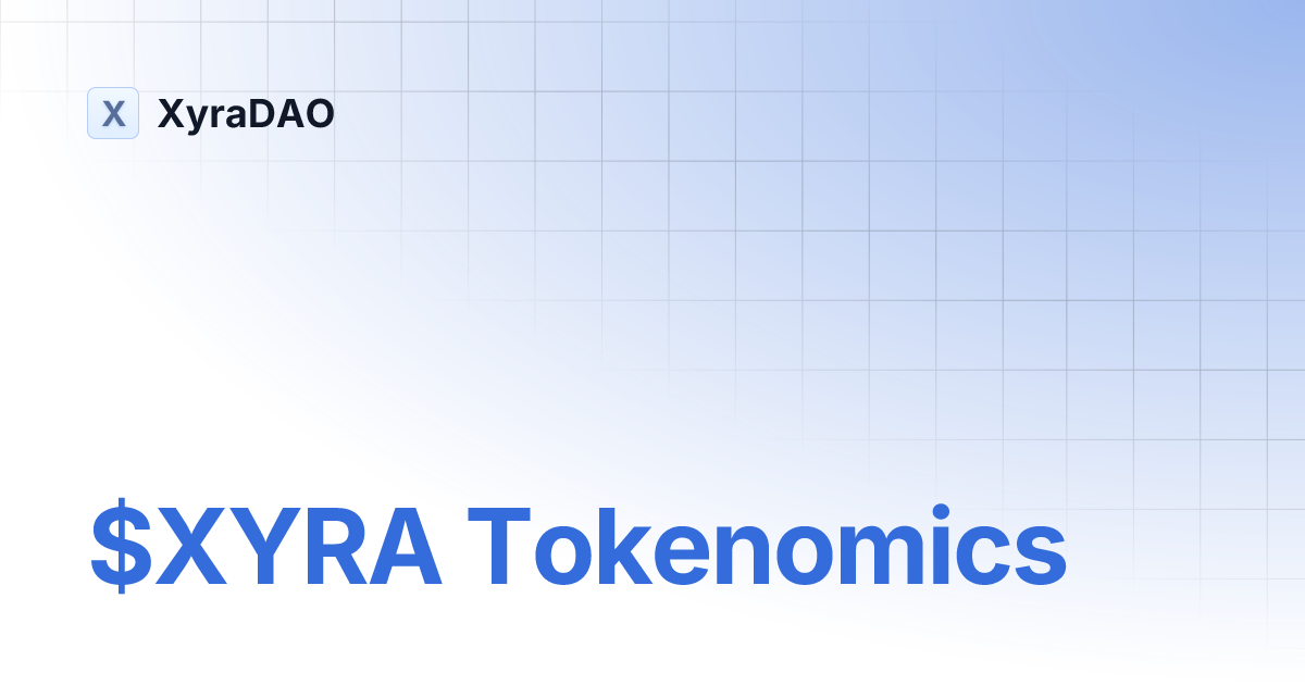 $XYRA Tokenomics | XyraDAO